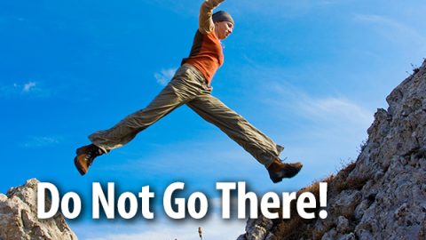 DO NOT GO THERE! – Isaiah 41:10 Devotional | DailyEvotional