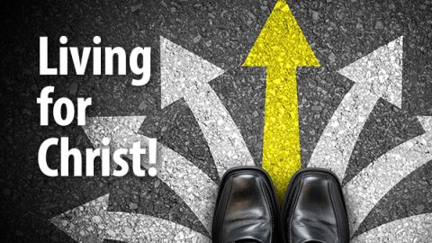 LIVING FOR CHRIST! – Philippians 1:21 Devotional | DailyEvotional